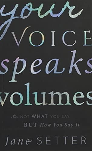 Your Voice Speaks Volumes: It's Not What You Say, But How You Say It ...