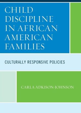Child Discipline in African American Families: Culturally Responsive ...