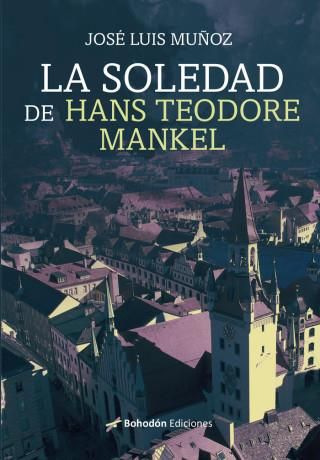 La soledad de Hans Teodore Mankel - Literatura obcojęzyczna - Ceny i ...
