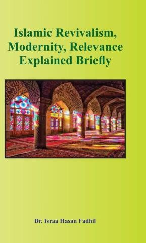 Islamic Revivalism, Modernity, Relevance Explained Briefly - Literatura ...
