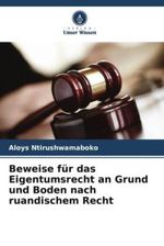 Beweise für das Eigentumsrecht an Grund und Boden nach ruandischem ...
