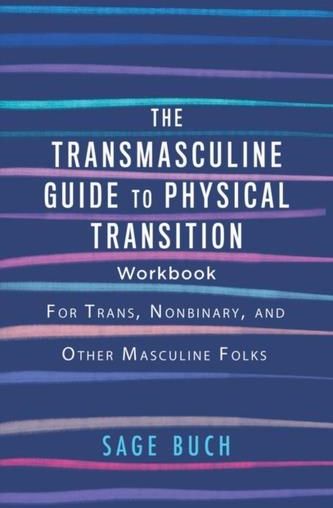 The Transmasculine Guide To Physical Transition Workbook Baird, Katty ...