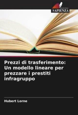 Prezzi di trasferimento: Un modello lineare per prezzare i prestiti ...