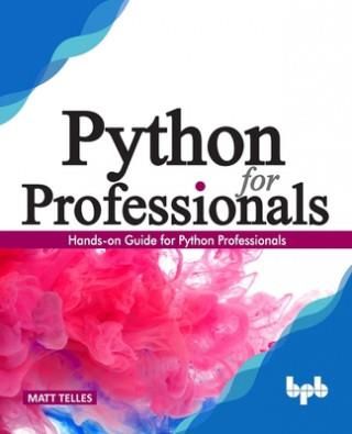 Python for Professionals: Hands-on Guide for Python Professionals ...