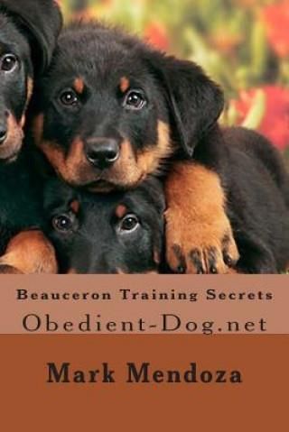 Beauceron Training Secrets: Obedient-Dog.net - Literatura obcojęzyczna ...