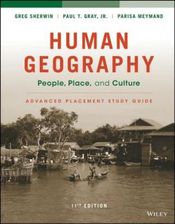 Human Geography: People, Place, and Culture, 11E Advanced Placement ...