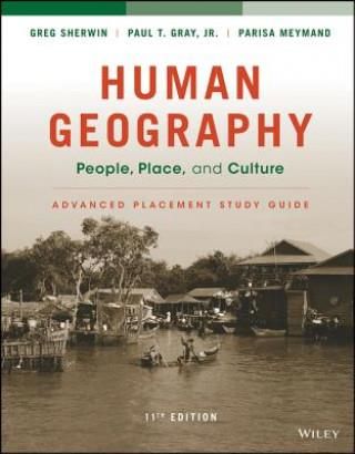 Human Geography: People, Place, and Culture, 11E Advanced Placement ...