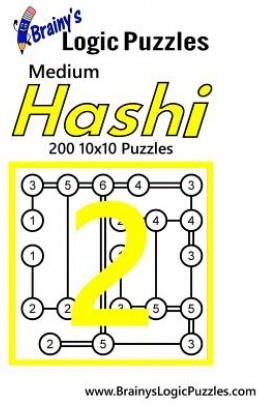 Brainy's Logic Puzzles Medium Hashi #2: 200 10x10 Puzzles - Literatura ...