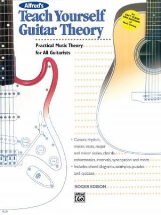 Alfred's Teach Yourself Guitar Theory: Practical Music Theory for All Guitarists - Literatura ...