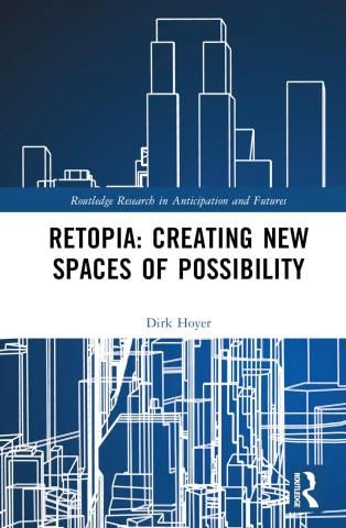 Retopia: Creating New Spaces of Possibility - Literatura obcojęzyczna ...