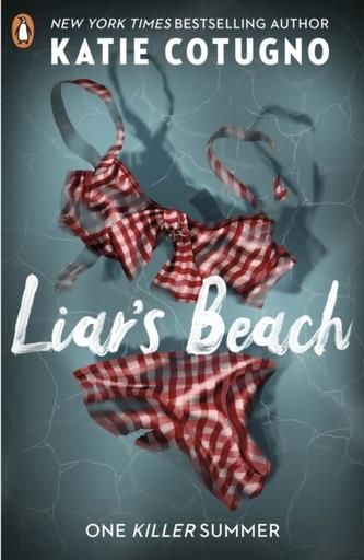 Liar´s Beach: The unputdownable thriller of the summer Katie Cotugno - Literatura obcojęzyczna ...