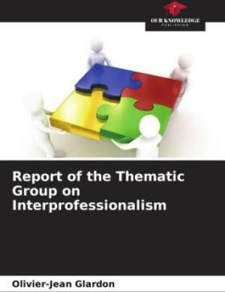 Report of the Thematic Group on Interprofessionalism - Literatura ...