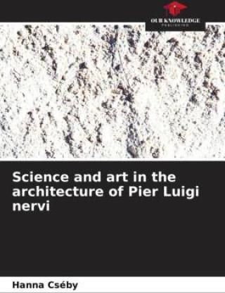 Science and art in the architecture of Pier Luigi nervi - Literatura ...