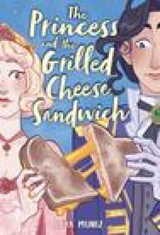 The Princess and the Grilled Cheese Sandwich (a Graphic Novel ...