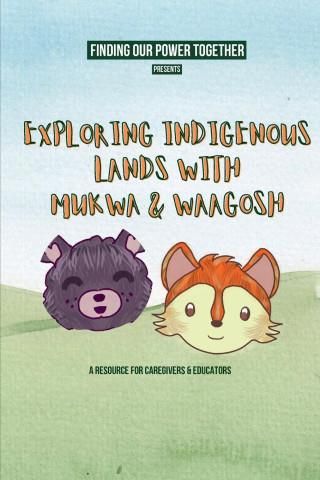Exploring Indigenous Lands With Mukwa and Waagosh - Literatura ...