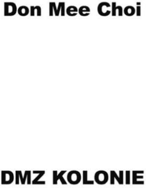 Don Mee Choi: DMZ Kolonie - Literatura obcojęzyczna - Ceny i opinie ...