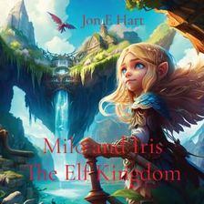 Milo and Iris The Elf Kingdom - Literatura obcojęzyczna - Ceny i opinie ...
