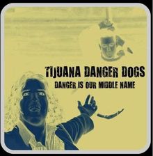 Płyta kompaktowa Tijuana Danger Dogs - Danger Is Our Middle Name (CD ...