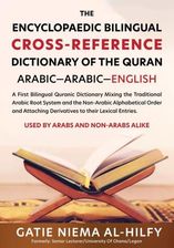 The Encyclopaedic Bilingual Cross- Reference Dictionary of the Quran ...