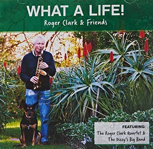 Płyta kompaktowa Roger Clark Quartet - What A Life!: Roger Clark And ...
