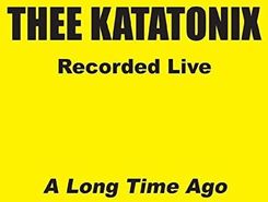 Płyta kompaktowa Thee Katatonix - Thee Katatonix Recorded Live A Long Time Ago (CD) - Ceny i ...