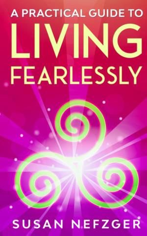 A Practical Guide to Living Fearlessly - Literatura obcojęzyczna - Ceny ...