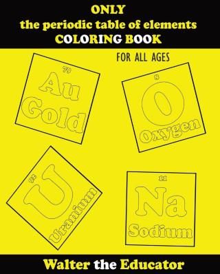 ONLY the periodic table of elements COLORING BOOK - Literatura ...