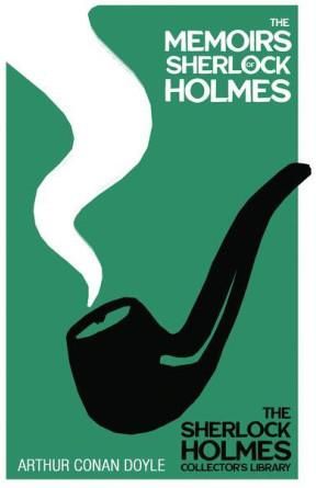 The Memoirs of Sherlock Holmes - The Sherlock Holmes Collector's ...