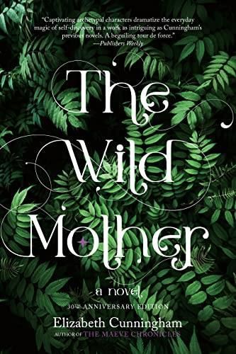 The Wild Mother Hulbert, Elizabeth T.; Petit, Marjorie M.; Ebby, Caroline B.; Cunningham ...