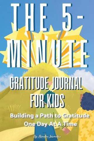 The 5-Minute Gratitude Journal For KIDS - Literatura obcojęzyczna ...