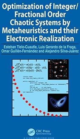 Optimization of Integer/Fractional Order Chaotic Systems by Metaheuristics and their Electronic ...