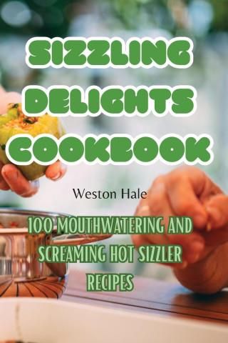 Sizzling Delights Cookbook - Literatura obcojęzyczna - Ceny i opinie ...