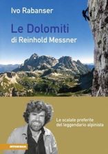 Le dolomiti di Reinhold Messner. Le scalate preferite del leggendario - Literatura obcojęzyczna ...