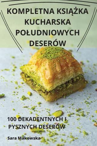KOMPLETNA KSI??KA KUCHARSKA PO?UDNIOWYCH DESERÓW - Literatura obcojęzyczna - Ceny i opinie ...