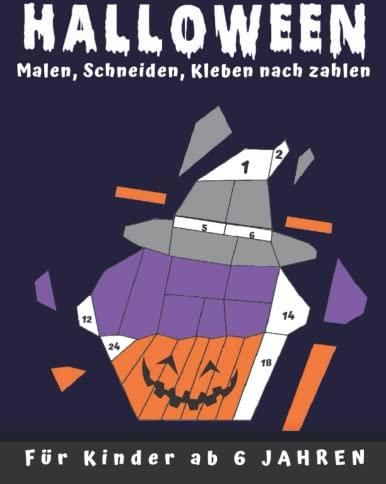 Halloween Malen, Schneiden, Kleben nach zahlen: Bastelbuch für Jungen ...
