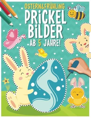Prickelbilder Frühling und Ostern ab 5 Jahre: Bastelbuch - Prickeln ...