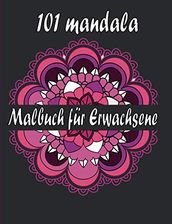 101 mandala Malbuch für Erwachsene: Mandala Malbuch für Erwachsene ...
