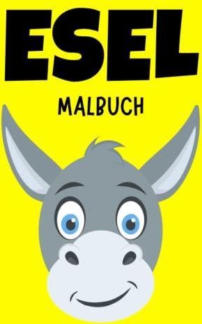 Esel Malbuch: Esel Malbuch Für Kinder, Senioren, mädchen, Jungen, Über ...