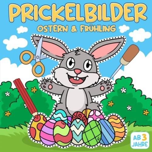 Prickelbilder Frühling & Ostern ab 3 Jahre: Bastelbuch - Prickeln ...
