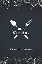 Mis recetas: libro de recetas para escribir usted mismo - cuaderno de ...