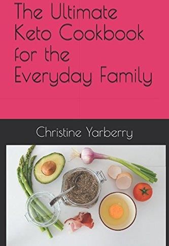 The Ultimate Keto Cookbook for the Everyday Family - Literatura ...