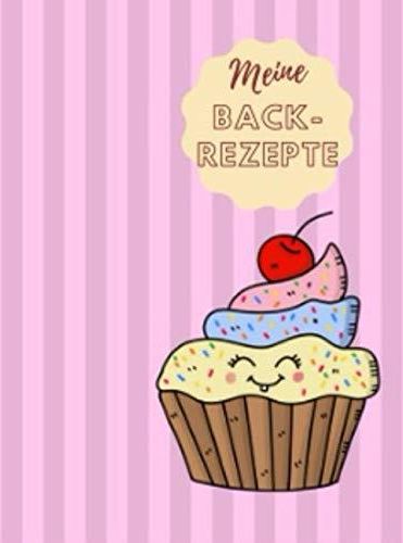 Meine Back-Rezepte: Das Rezeptbuch für den Bäcker. Zum Selberschreiben ...