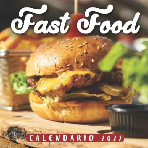 Fast Food Calendario 2022: Un Calendario Mensile Di 12 Mesi Gennaio A ...