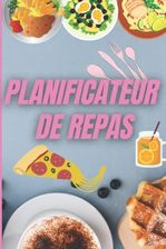 Planificateur de Repas: Carnet Alimentaire – Agenda hebdomadaire de ...