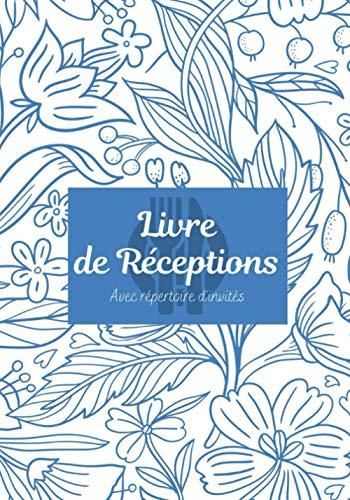 Livre De Réceptions: Avec répertoire d´invités - Conservez ...