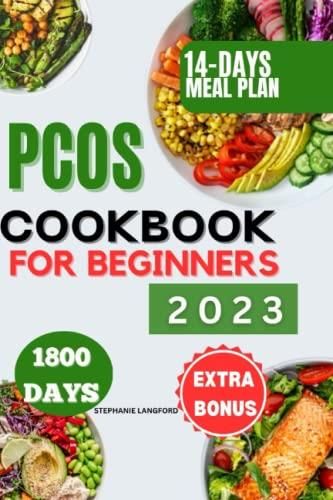Pcos Cookbook for Beginners: Simple, Delicious, and Nutritious Recipes ...