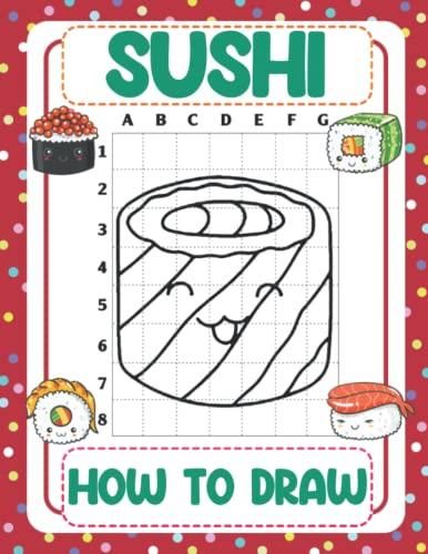 How To Draw Sushi: Learn to Draw Step-by-Step With Drawing Tutorials ...