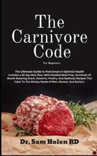 The Carnivore Code For Beginners: The Ultimate Guide to Feel Great in ...