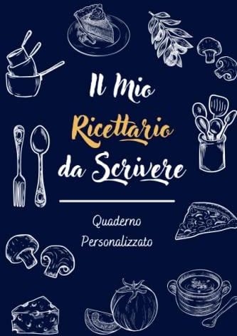 Il mio ricettario da scrivere: Ricettario da Scrivere - Literatura ...