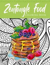 Zentangle Food Coloring Book: Easy Drawing Intricate Designs of Yummy ...